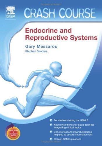 Crash Course Ser.: Endocrine and Reproductive Systems by J. Gary ...