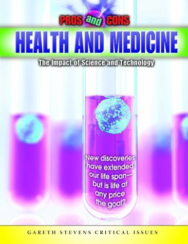 Health and Medicine : The Impact of Science and Technology by Anne ...