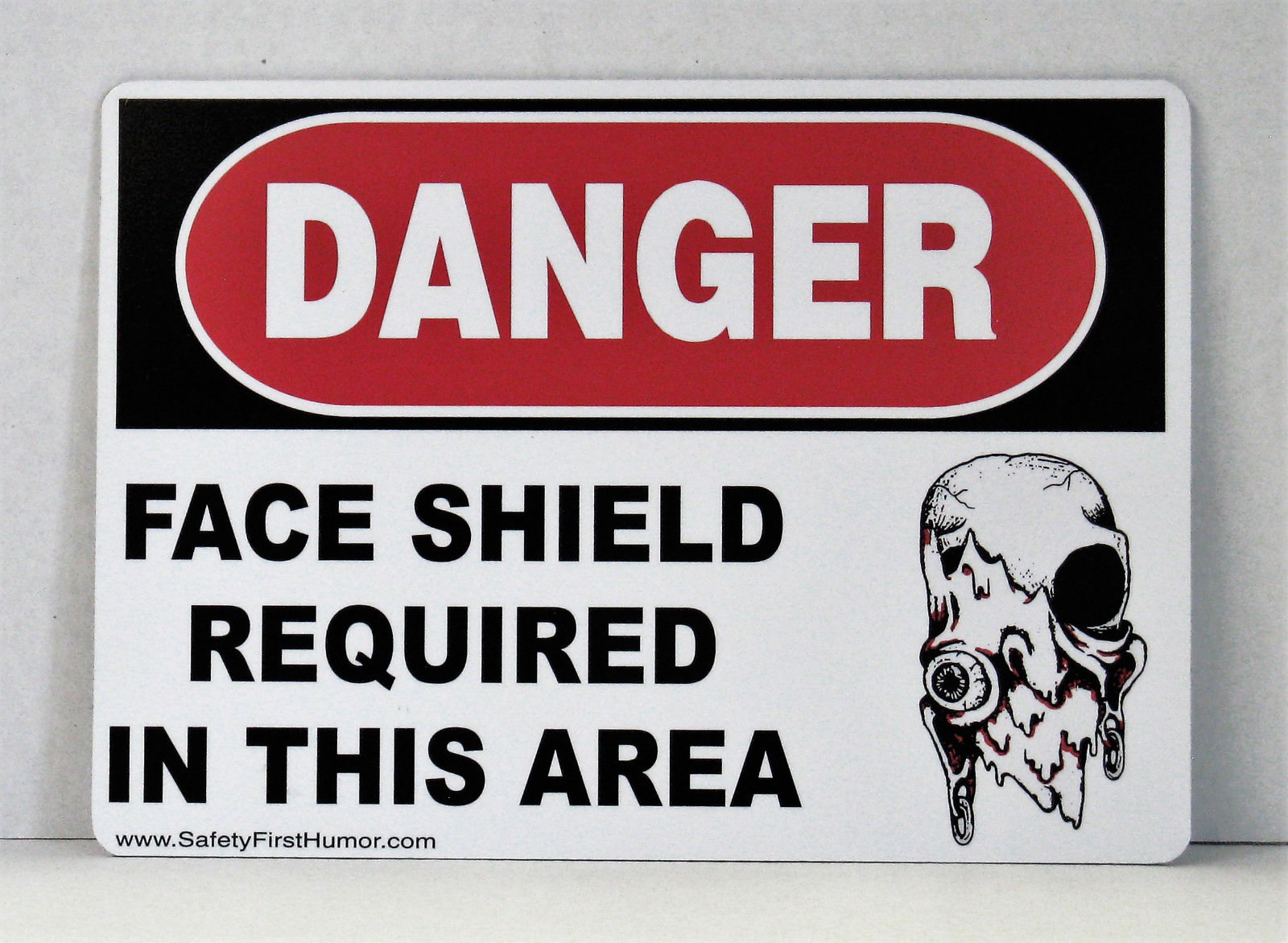 Face Shield Required Danger OSHA Adhesive Vinyl Sign Safety First Humor ...