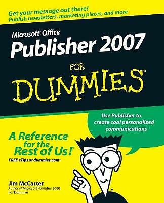 Microsoft Office Publisher 2007 For Dummies by Jim McCarter, Jacqui ...