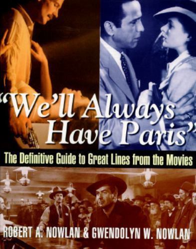 "We'll Always Have Paris" : The Definitive Guide to Great Lines from ...