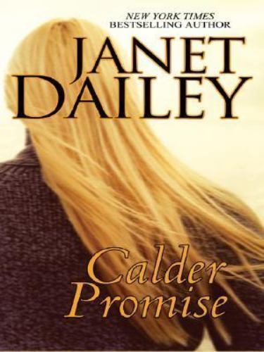 Calder Promise by Dailey, Janet 9781594130625| eBay