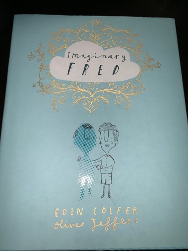 Imaginary Fred by Eoin Colfer (2015, Hardcover) for sale online | eBay