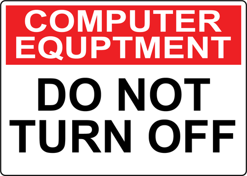 COMPUTER EQUPTMENT DO NOT TURN OFF| Laminated Vinyl Decal Sticker Label ...