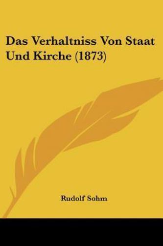 Verhaltniss Von Staat und Kirche by Rudolf Sohm (2010, Trade Paperback ...