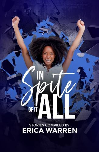 In Spite Of it All - paperback, Erica Warren, 1734720832 9781734720839 ...