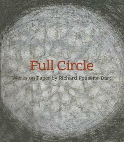 Full Circle: Works on Paper by Richard Pousette-Dart by Innis Howe ...