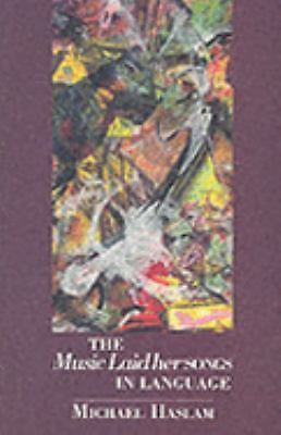 Music Laid Her Songs in Language by Michael Haslam (Trade Paperback ...