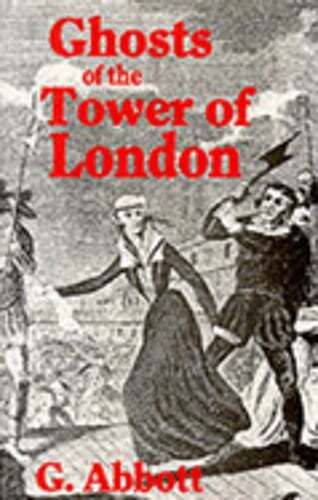 Ghosts of the Tower of London by G. Abbott: Used | eBay