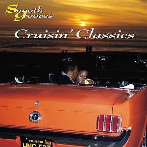 SMOOTH GROOVES - Smooth Grooves: Cruisin Classics - CD - **NEW/STILL ...