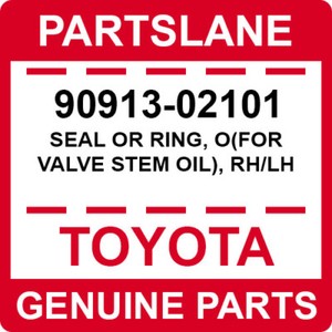 90913-02101 Toyota OEM Genuine SEAL OR RING, O(FOR VALVE STEM OIL), RH ...