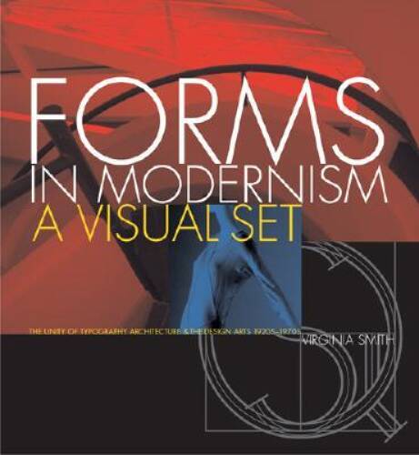 Forms in Modernism: The Unity of Typography, Architecture and the ...