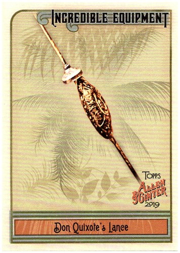 2019 Allen & Ginter #IE-8 Don Quixote's Lance - Incredible Equipment ...