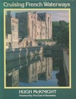 Cruising French Waterways By HUGH MCKNIGHT. 9780540074136 | eBay