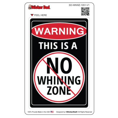 (2 Pack) WARNING NO WHINING ZONE (5" color: FULL)Printed Vinyl Window ...