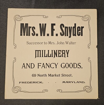 Mrs. W. F. Snyder Millinery & Fancy Goods Advertising Flyer Frederick ...