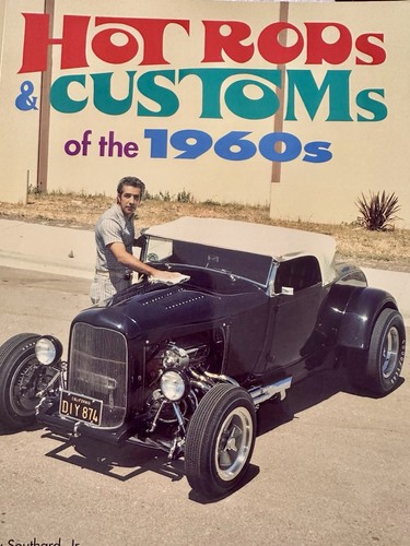 Hot Rods & Customs of The 1960s Paperback Signed by Andrew Southard Jr ...