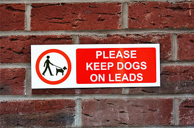 PLEASE KEEP DOGS ON LEADS sign 3mm metal dibond composite panel 300mm x ...