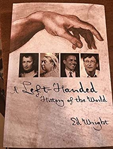 A Left-Handed History of the World Ed Wright | eBay