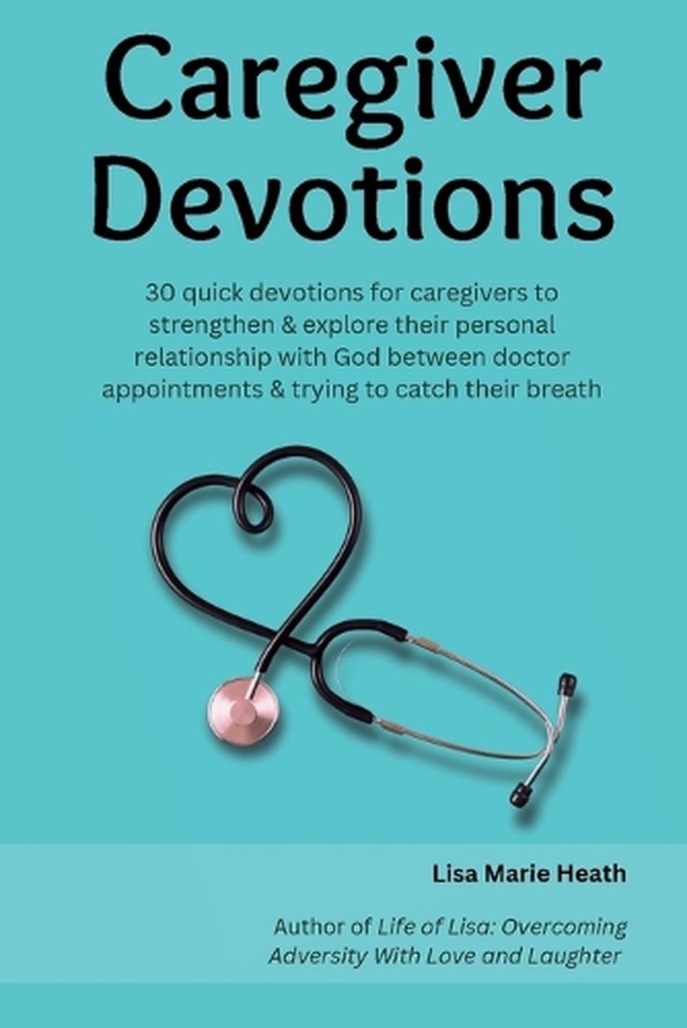 Caregiver Devotions by Lisa Heath (2025, Trade Paperback) for sale ...