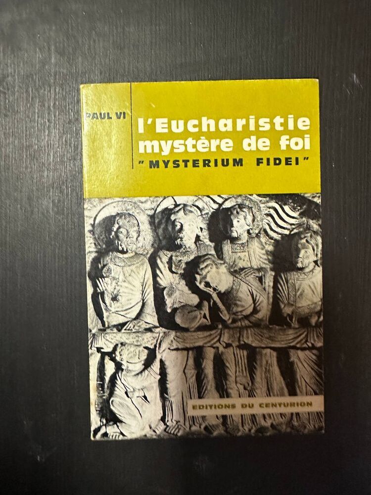L'Eucharistie Mystery Of Faith " Mysterium Fidei " Paul VI Guter ...