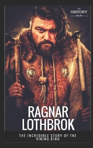 The History Hour Ragnar Lothbrok (Tascabile) Great Biographies ...