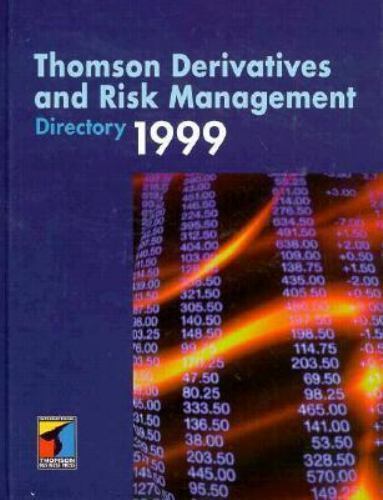 Thomson Derivatives and Risk Management Directory : 99 Edition by ...