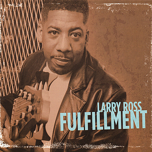 Fulfillment by Larry Ross (CD, 2008) 796873003193 | eBay
