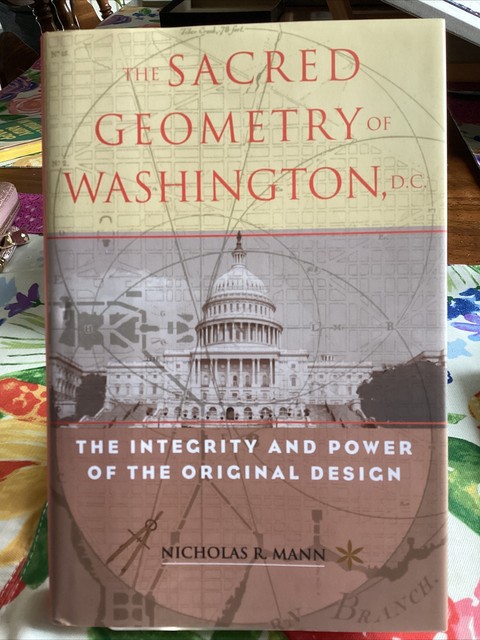 The Sacred Geometry of Washington D.c 2007 by Nicholas R. Mann ...