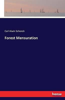 Forest Mensuration by Carl Alwin Schenck (Paperback, 2016) for sale ...