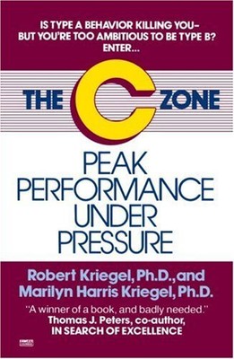 C-Zone: Peak Performance Under Pres..., Kriegel, Marily | eBay