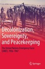 Decolonization, Sovereignty, and Peacekeeping : The United Nations ...