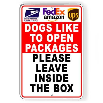 Dogs Like To Open Packages Please Leave Inside Box Metal Sign/ Magnetic ...