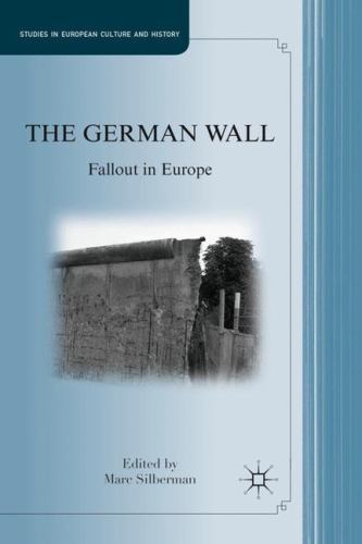 Studies in European Culture and History Ser.: German Wall : Fallout in ...