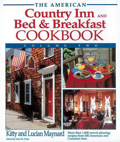 American Country Inn and Bed and Breakfast Cookbook : More Than 1,800 ...