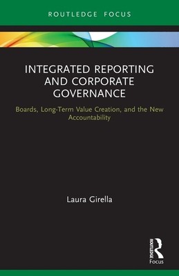 Integrated Reporting And Corporate Governance: Boards, Long-Term Value ...