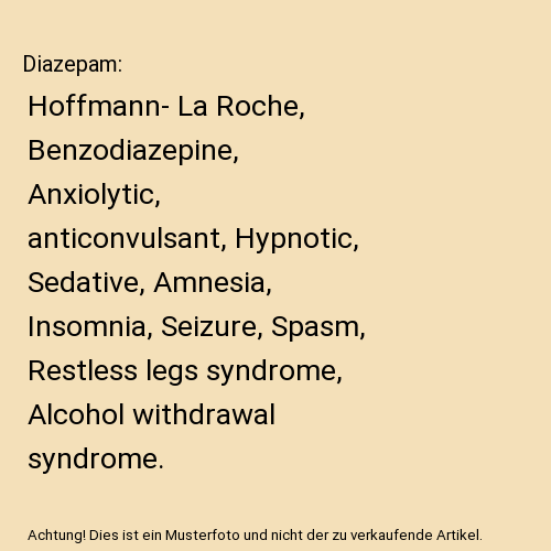 Diazepam: Hoffmann- La Roche, Benzodiazepine, Anxiolytic ...