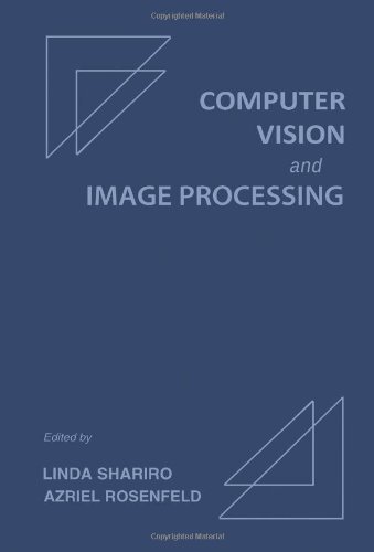 Computer Vision and Image Processing, Linda G. Shapiro et Azriel ...