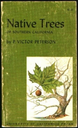 NATIVE TREES OF SOUTHERN CALIFORNIA (CALIFORNIA NATURAL By Victor P ...
