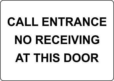 CALL ENTRANCE NO RECEIVING AT THIS DOOR| Laminated Vinyl Decal Sticker ...