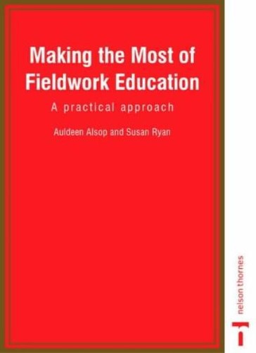 Making the Most of Fieldwork Education: A Practical Approach By 9780748752010 | eBay