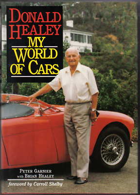 Donald Healey My World of Cars inc. Invicta Riley Triumph Healey Austin ...