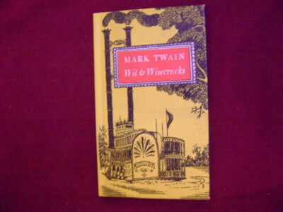 Twain, Mark. Wit and Wisecracks. 1961. Illustrated in black, white and ...