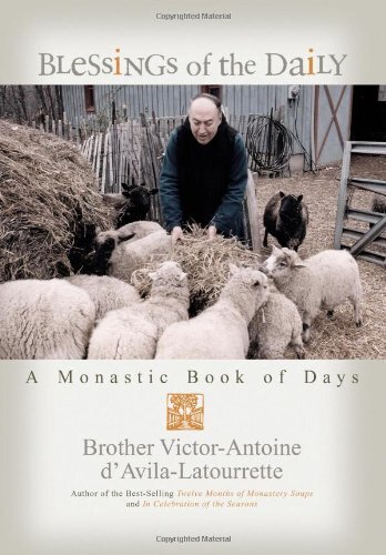 BLESSINGS OF THE DAILY: A MONASTIC BOOK OF DAYS By Brother Victor ...