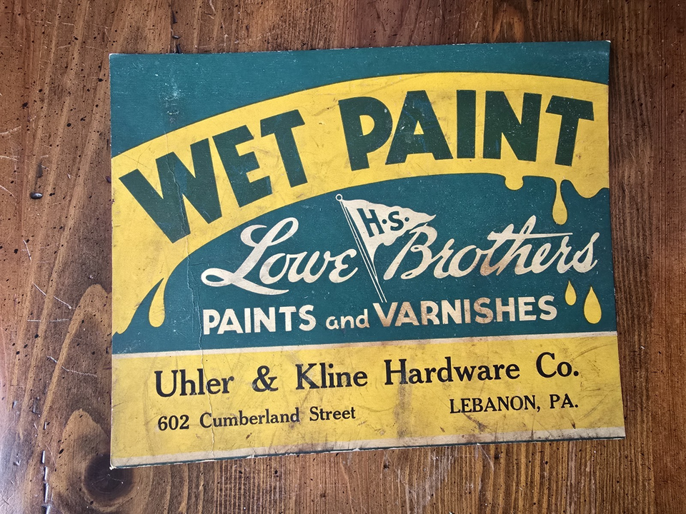 OLd WET PAINT Lowe brothers cardboard sign UHLER KLINE HARDWARE Lebanon ...