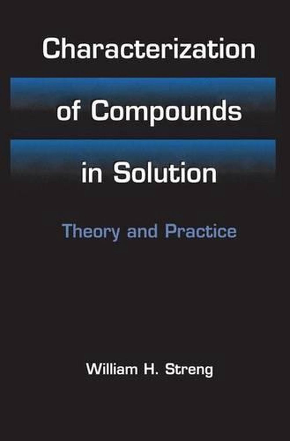 Characterization of Compounds in Solution: Theory and Practice by ...