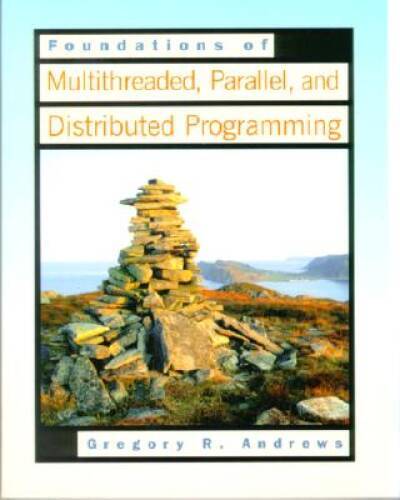 Foundations of Multithreaded, Parallel, and Distributed Programming - VERY GOOD 9780201357523| eBay