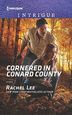 CORNERED IN CONARD COUNTY (CONARD COUNTY: THE NEXT By Rachel Lee ...