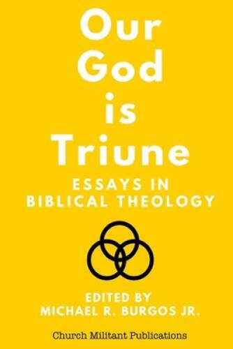 Our God is Triune: Essays in Biblical Theology - Paperback - GOOD ...