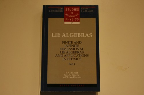 Lie Algebras: Pt. 2: Finite and Infinite Dimensional Lie Algebras and ...
